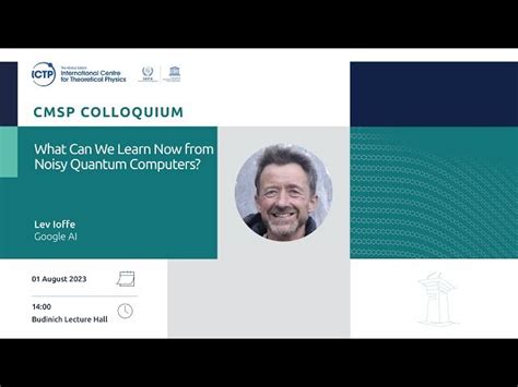 Free Video Exploring Noisy Quantum Computers Current Capabilities And Discoveries From Ictp