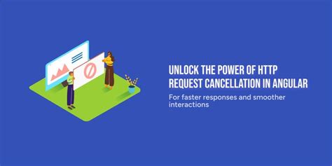 Unlock The Power Of Request Cancellation In Angular Rdevto