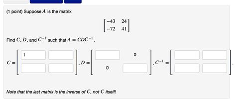 Solved Suppose A Is The Matrix Find C D And C 1 Such Chegg Com