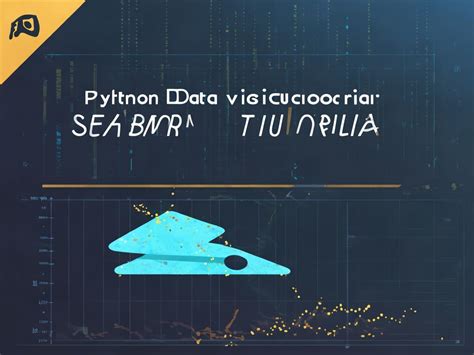 Seaborn库可视化教程：从基础到进阶 达沃热点