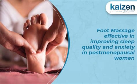 Foot Massage Is Effective In Improving Sleep Quality And Anxiety