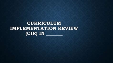 Curriculum Implementation Review Cir Pptx Free Download