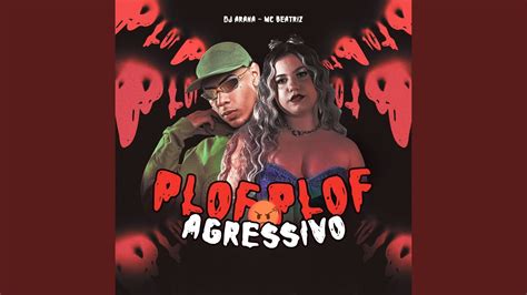 Plof Plof Agressivo Youtube