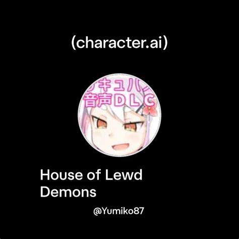 Chat With House Of Lewd Demons Characterai Ai Chat Reimagined