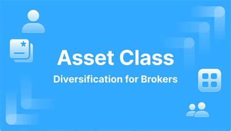 How Asset Class Diversification Helps Your Brokerage Firm