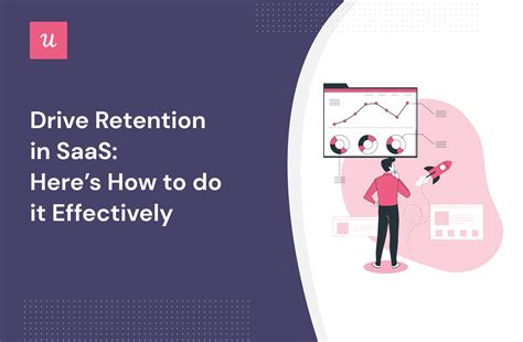 Drive Retention In SaaS Heres How To Do It Effectively