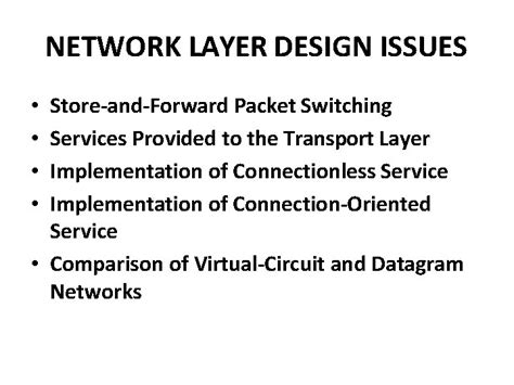 Network Layer Design Issues Network Layer The Network