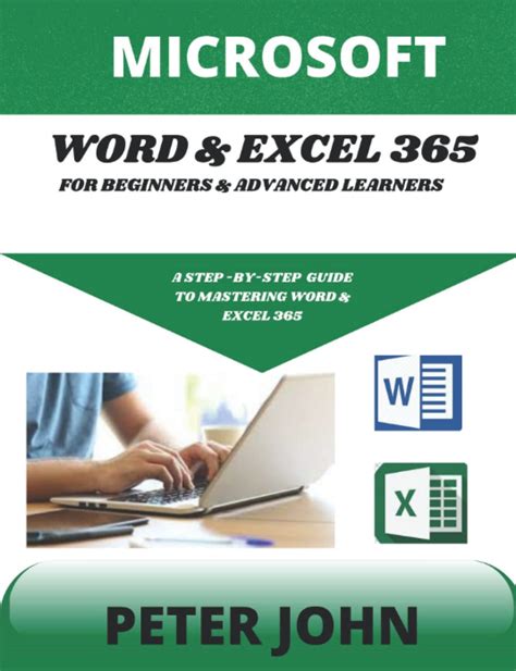 Microsoft Word And Exel 365 For Beginners And Advanced Learners A Step By