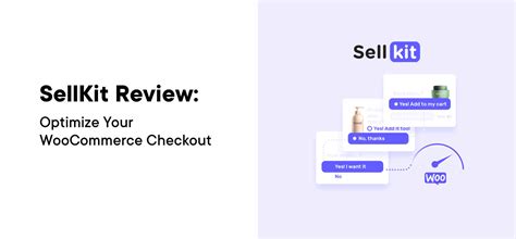 SellKit Review Optimize Your WooCommerce Checkout