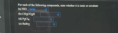 Solved For Each Of The Following Compounds State Whether It Chegg