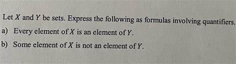 Solved Let X And Y Be Sets Express The Following As Chegg Com
