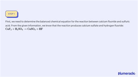 Solved Solid Calcium Fluoride Cafz Reacts With Sulfuric Acid To Form Solid Calcium Sulfate And