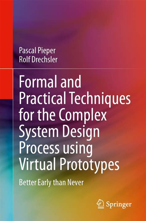 formal and practical techniques for the complex system design process