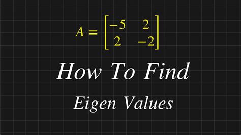 How To Find Eigen Values For Given Matrix Solved Problem Youtube
