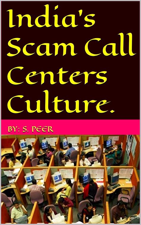 Indias Scam Call Centers Culture Author S Peer Deep