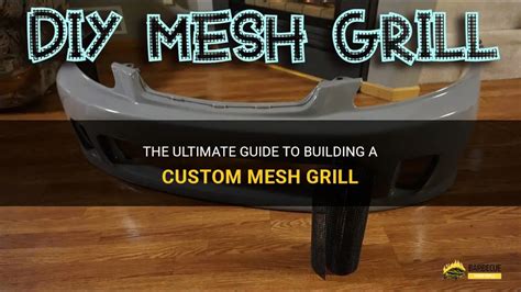 The Ultimate Guide To Building A Custom Mesh Grill Shungrill
