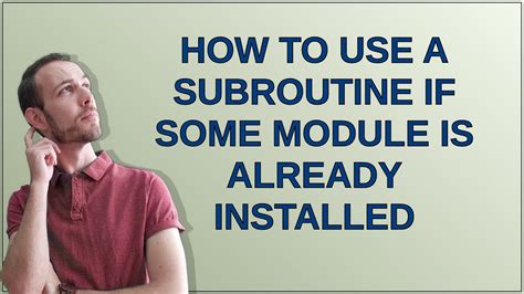 How To Use A Subroutine If Some Module Is Already Installed YouTube