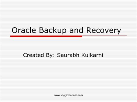 Oracle Backup And Recovery Ppt Operating Systems Computer
