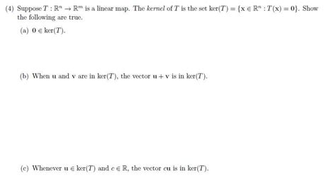 solved 4 suppose t r rm is a linear map the kernel of