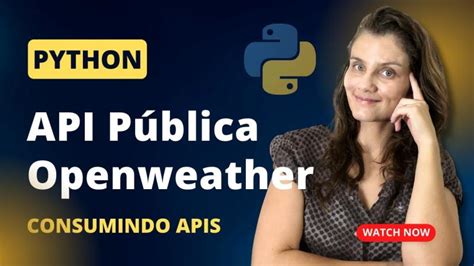 Projeto Simples De Consumo De Api Climática Com Python Python Requests