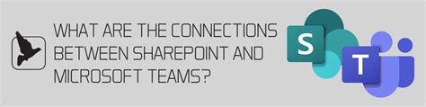 What Are The Connections Between Sharepoint And Microsoft Teams