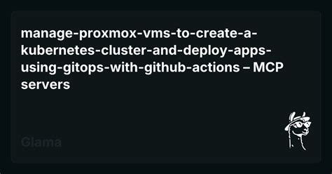 Manage Proxmox Vms To Create A Kubernetes Cluster And Deploy Apps Using