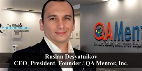 Ruslan Desyatnikov Visionary Behind Qa Mentor