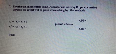 Solved Rewrite The Linear System Using D Operator And Solve