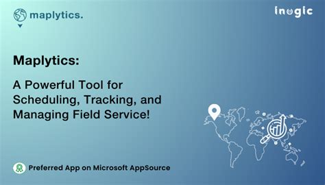 Maplytics A Powerful Tool For Scheduling Tracking And Managing Field Service Blog Maplytics