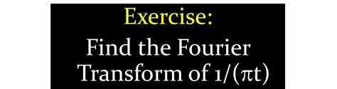 Solved Exercise Find The Fourier Transform Of 1at