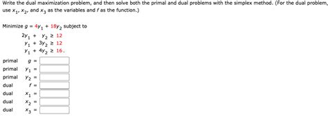 Solved Write The Dual Maximization Problem And Then Solve