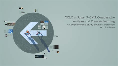 Yolo Vs Faster R Cnn Comparative Analysis And Transfer Learning By Frances Kedi On Prezi