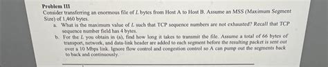 solved problem iii consider transferring an enormous file of