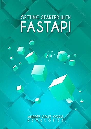 11 Best New Fastapi Ebooks To Read In 2024 Bookauthority