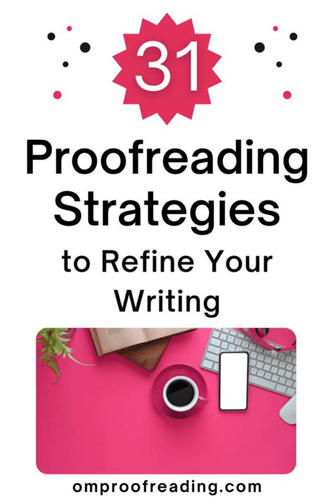 31 Effective Proofreading Strategies To Refine Your Writing Om