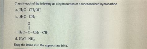 Solved Classify Each Of The Following As A Hydrocarbon Or A Chegg Com