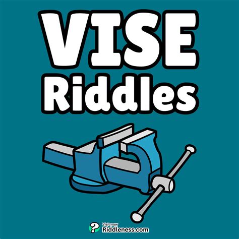 100 Riddles About Vise With Answers Riddleness