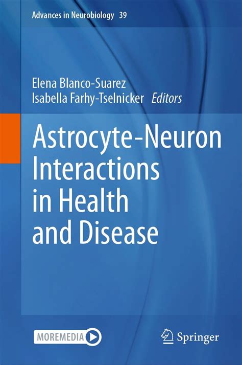 Astrocyte Neuron Interactions In Health And Disease Softarchive