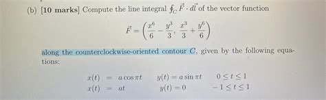 Solved b 10 marks Compute the line integral c dſ of Chegg com