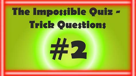 7 Trick Questions The Impossible Quiz 2 Youtube