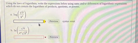 Solved Using The Laws Of Logarithms Write The Expressions