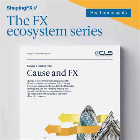Cls Group On Linkedin Shaping Fx The Fx Ecosystem Series