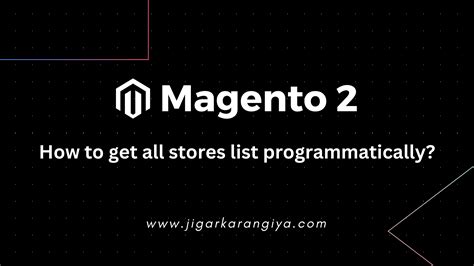 Magento 2 How To Get All Stores List Programmatically Jigar Karangiya