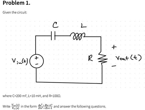 Solved Problem 1 Given The Circuit С 2 2002 1 R