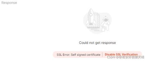 Postman 报错ssl Error Self Signed Certificate Disable Ssl Verification