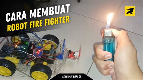 cara membuat robot fire fighter robot pemadam api arduino project