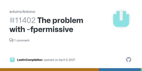 The Problem With Fpermissive · Issue 11402 · Arduinoarduino · Github