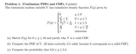 Solved Problem 1 Continuous Pdfs And Cdfs 6 Points The