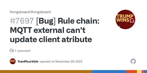 Bug Rule Chain Mqtt External Cant Update Client Atribute · Issue 7697 · Thingsboard