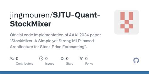 GitHub Jingmouren SJTU Quant StockMixer Official Code Implementation Of AAAI Paper